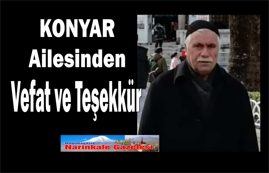 KONYAR AİLESİNDEN VEFAT VE TEŞEKKÜR